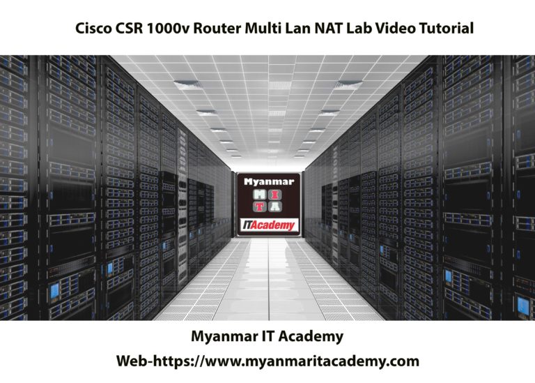 Cisco CSR 1000v Router Multi Lan NAT Lab Video Tutorial – Myanmar IT ...