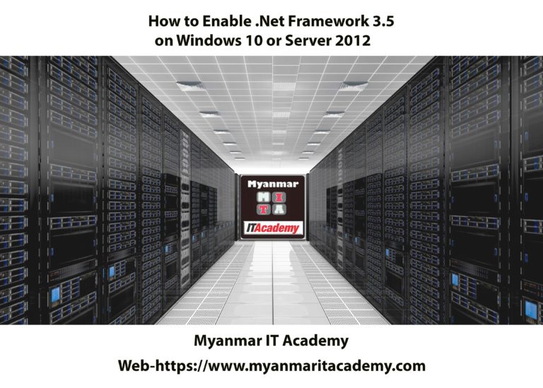 How to Enable .Net Framework 3.5 on Windows 10 or Server 2012 – Myanmar ...