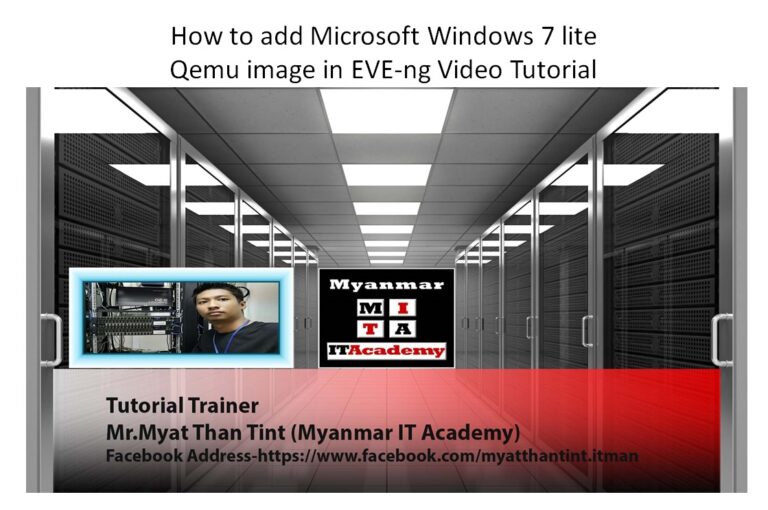 How to add Microsoft Windows 7 lite Qemu image in EVE-ng Video Tutorial – Myanmar IT Academy