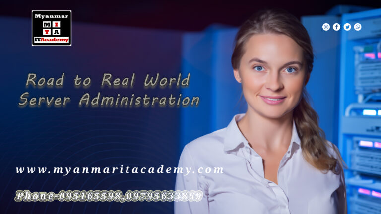 Server Administration Training – Myanmar IT Academy
