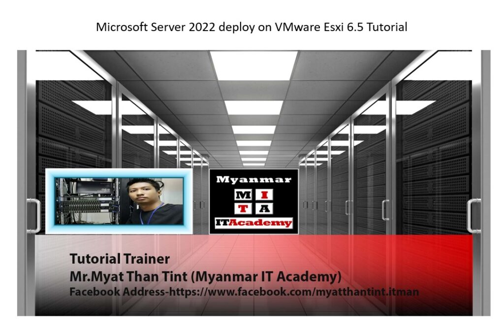 Microsoft Server 2022 Deploy on VMware Esxi 6.5 Tutorial – Myanmar IT ...